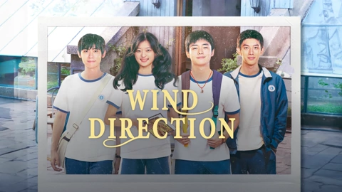 Wind Direction (2024) Full online with English subtitle for free – iQIYI | iQ.com